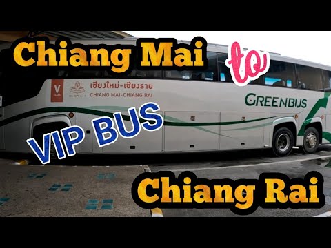 Chiang Mai to Chiang Rai - The best VIP bus - Chiang Mai Videos